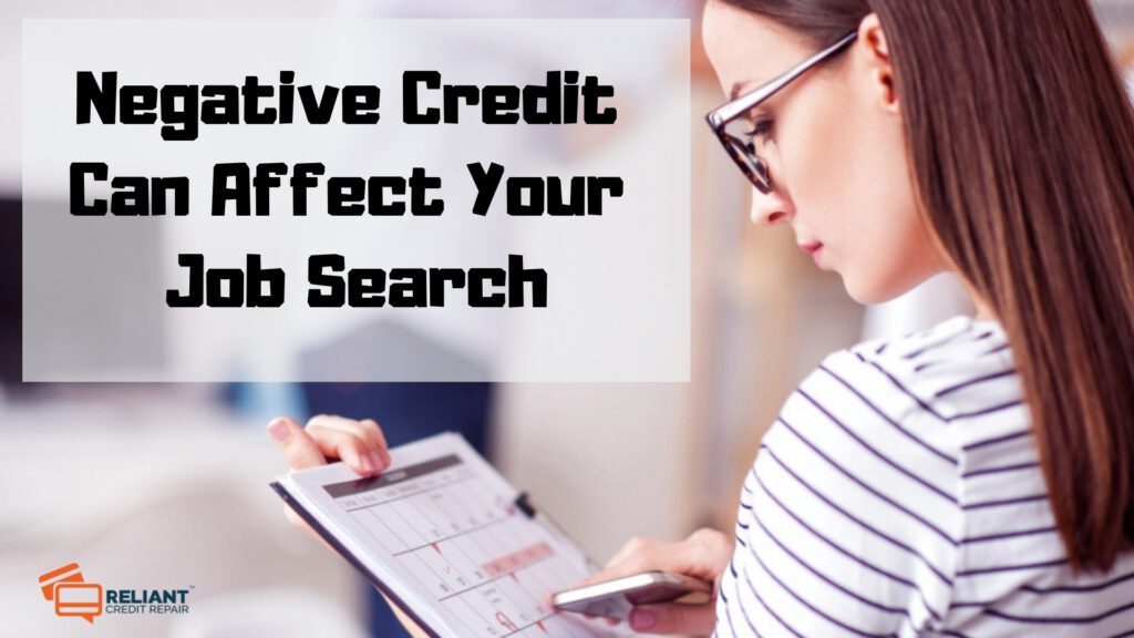 Negative Credit Can Affect Your Job Search - Reliant Credit Repair