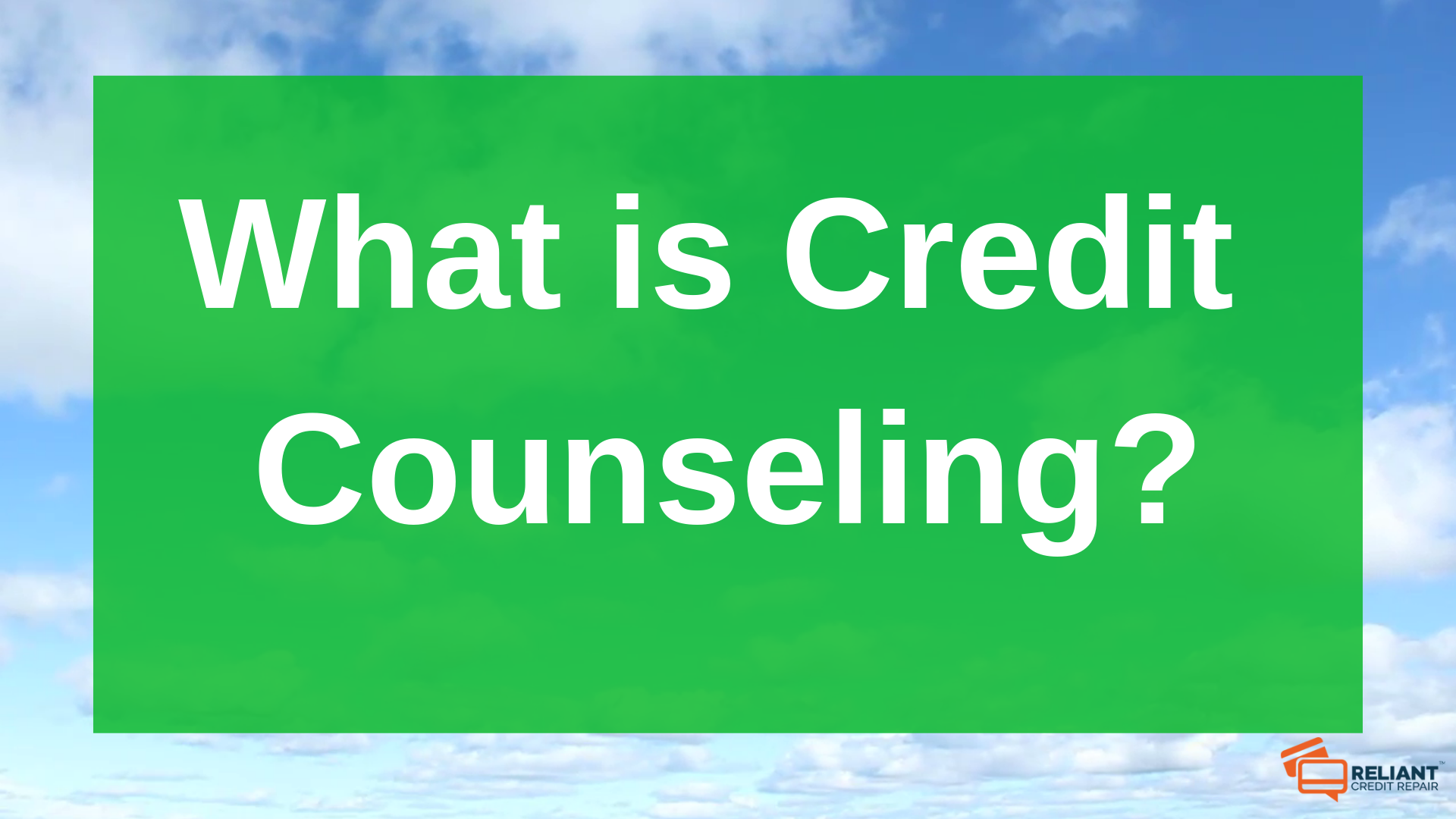 What is Credit Counseling All About? - Reliant Credit Repair In New Jersey